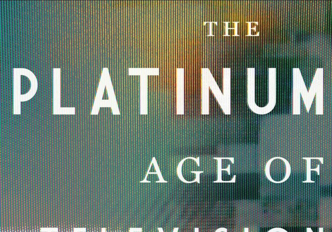 'The Platinum Age of Television': The roots of TV's current renaissance ...