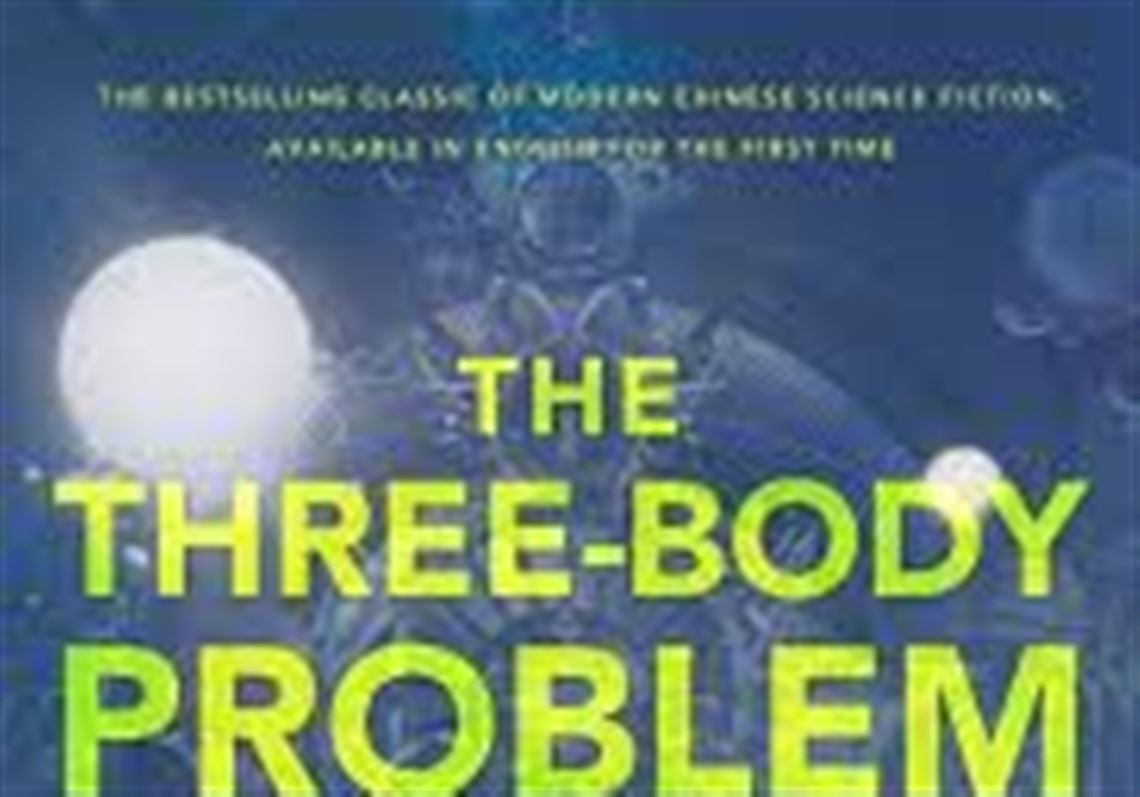 My three suns: 'The Three-Body Problem' | Pittsburgh Post-Gazette